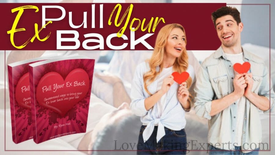 Pull Your Ex Back Review: Best System For Catching Your Ex Back?